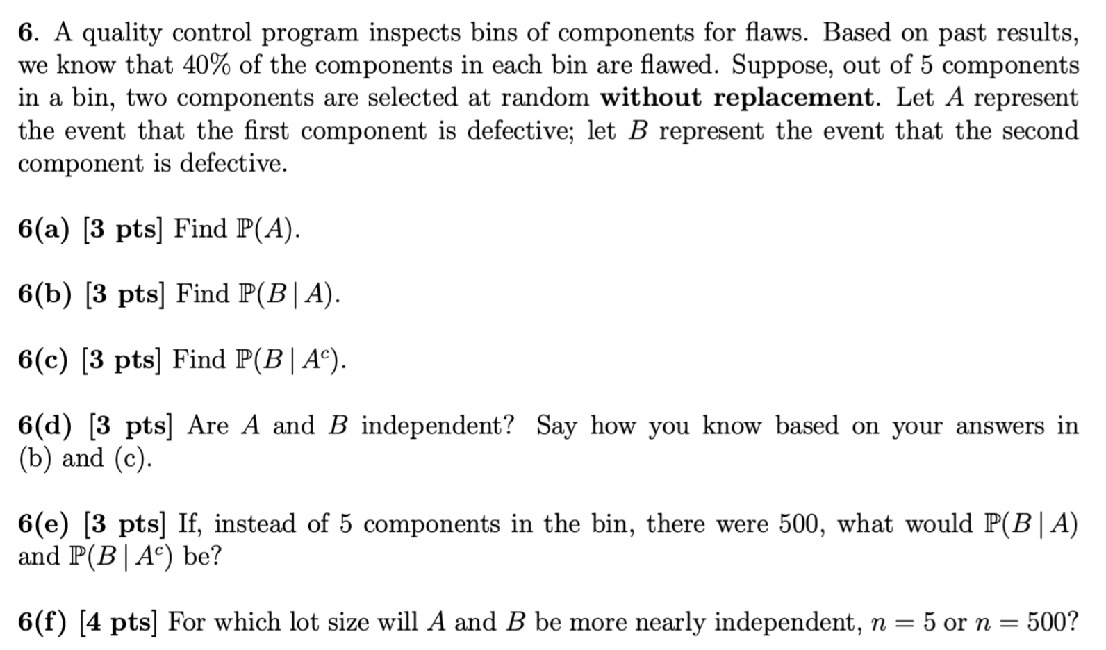Solved 6. A quality control program inspects bins of | Chegg.com