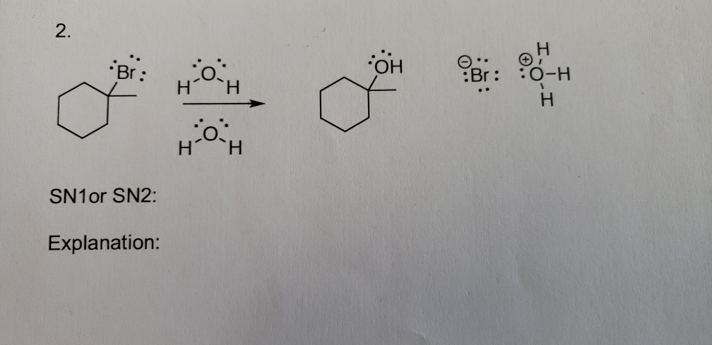 Solved -H HH SN1or SN2: Explanation: | Chegg.com