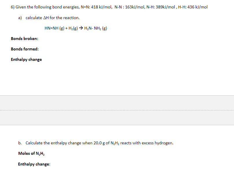 Solved 6) Given the following bond energies, N=N:418 | Chegg.com
