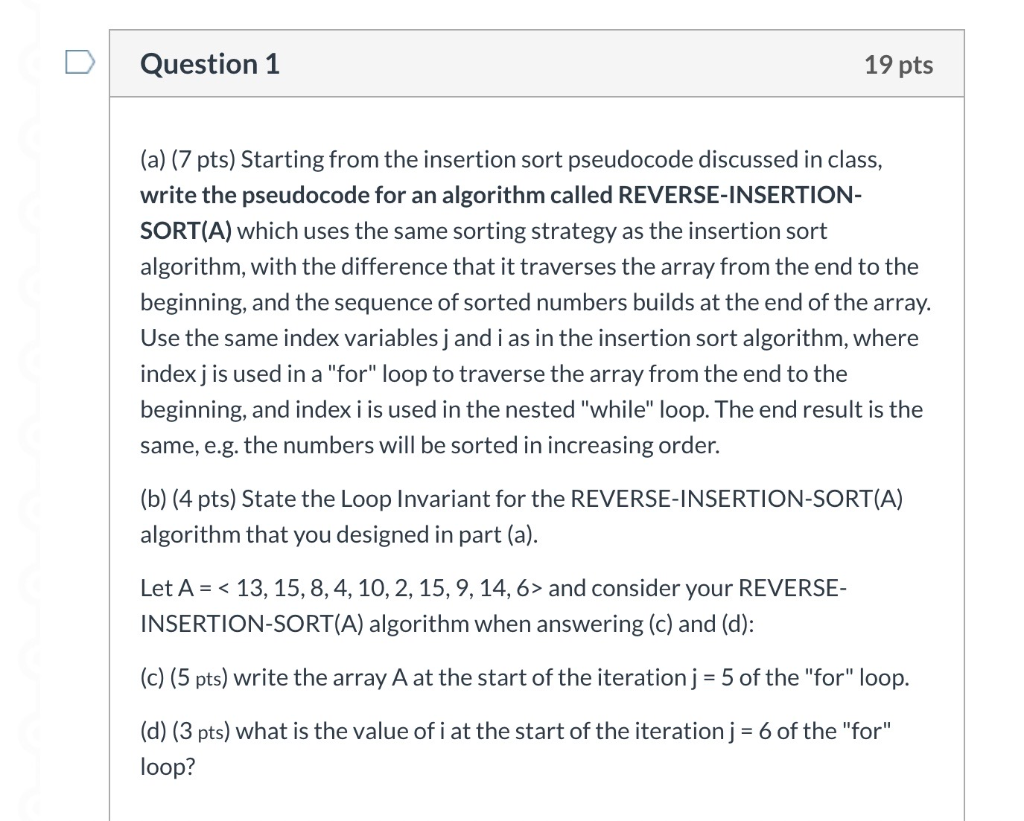 Solved Q1. (a) (7pts) Starting from the insertion sort | Chegg.com