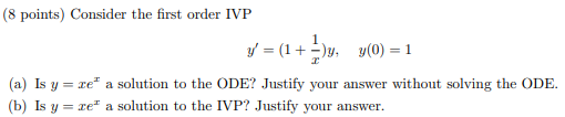Solved (8 points) Consider the first order IVP ♡ = (1+3)x, | Chegg.com