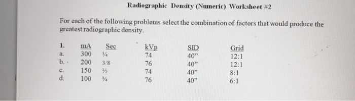 Solved Radiographic Density (Numeric) worksheet #2 For each | Chegg.com