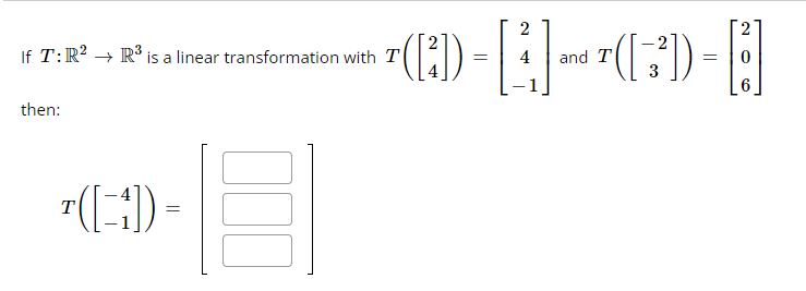Solved 2 — If T:R2 + R3 is a linear transformation with T - | Chegg.com