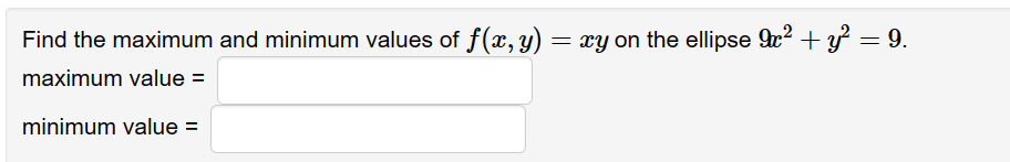 Solved Find the maximum and minimum values of f(x,y)=xy on | Chegg.com