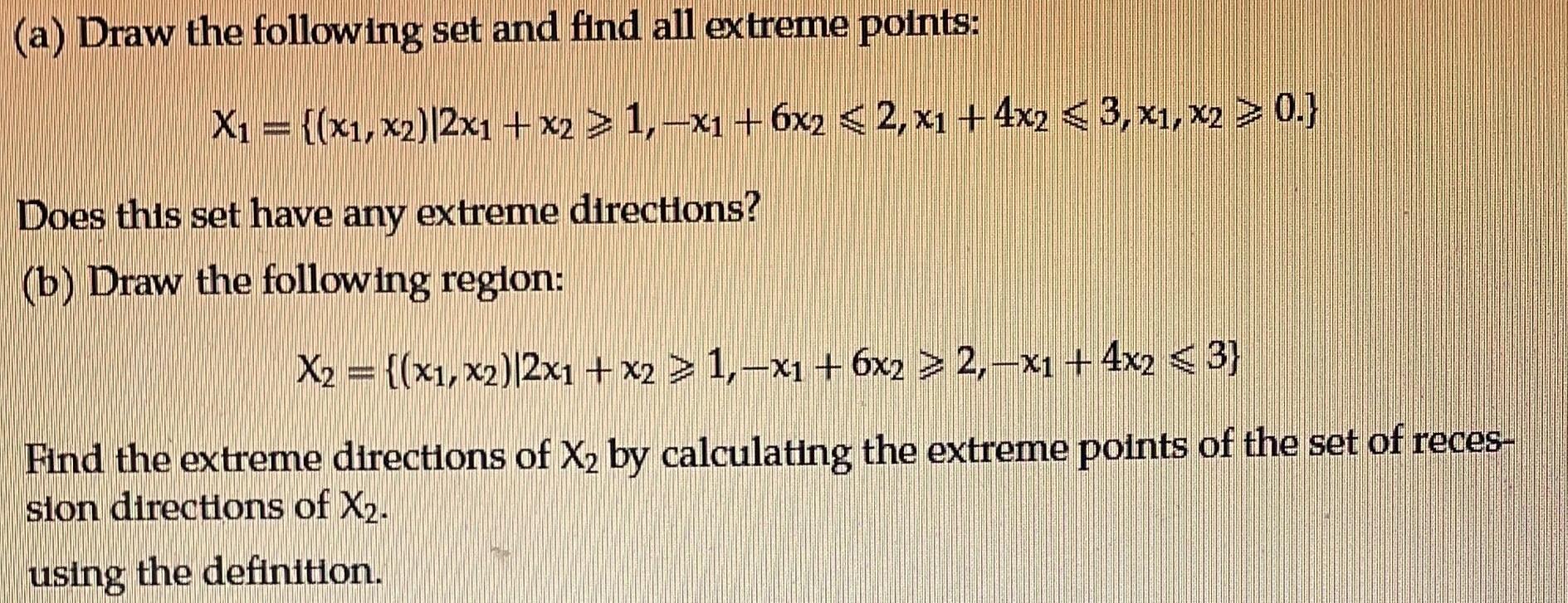 Solved (a) Draw the following set and find all extreme | Chegg.com