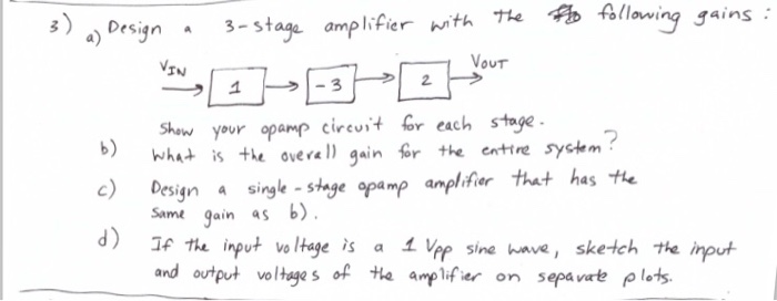 Solved a) Design a 3-stage amplifier with the following | Chegg.com