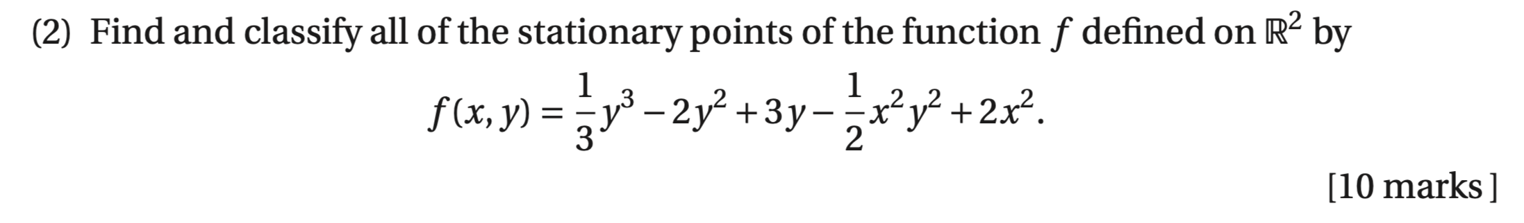 Solved (2) Find and classify all of the stationary points of | Chegg.com