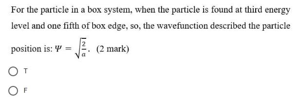 Solved For the particle in a box system, when the particle | Chegg.com