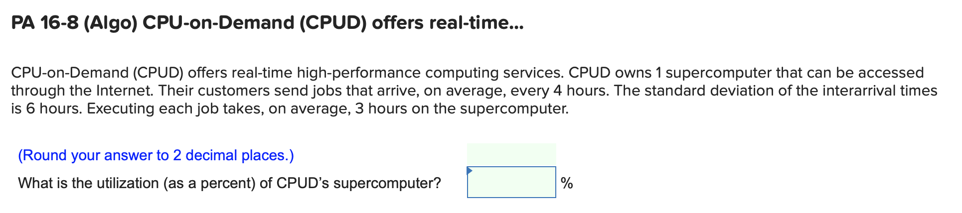 Solved PA 16-8 (Algo) CPU-on-Demand (CPUD) offers | Chegg.com Solved PA 16-8 (Algo) CPU-on-Demand (CPUD) offers | Chegg.com