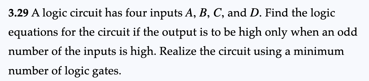 Solved 3.29 A logic circuit has four inputs A,B,C, and D. | Chegg.com