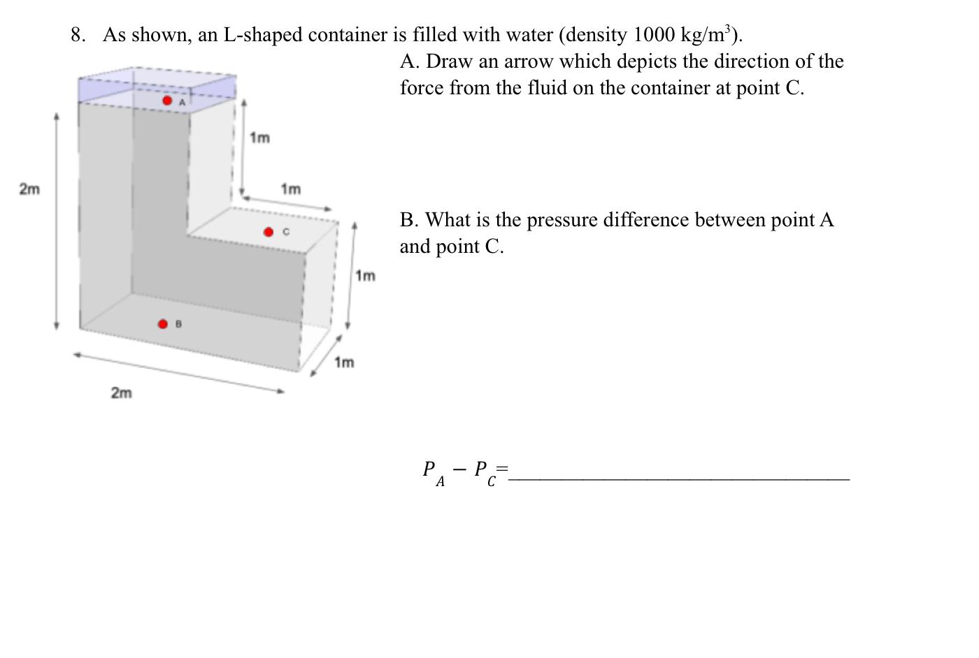 Solved 8. As shown, an L-shaped container is filled with | Chegg.com