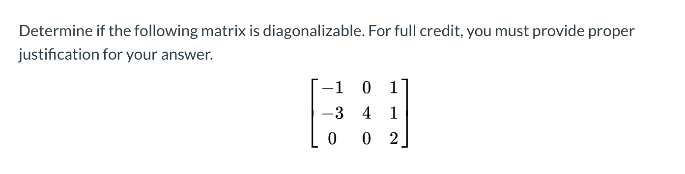 Solved Determine if the following matrix is diagonalizable. | Chegg.com