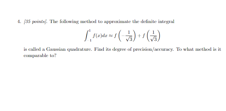 Solved 4. [35 points]. The following method to approximate | Chegg.com