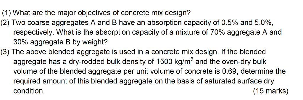 Solved (1) What are the major objectives of concrete mix | Chegg.com