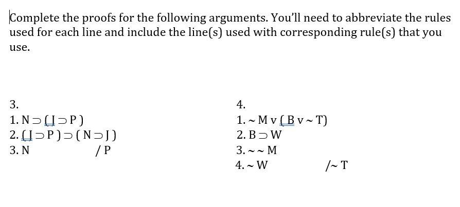 Solved Complete the proofs for the following arguments. | Chegg.com