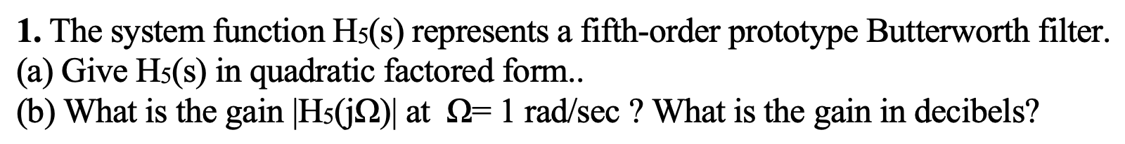 Solved 1. The system function H5( s) represents a | Chegg.com
