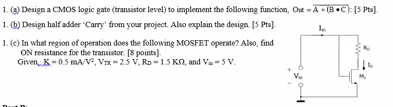 Solved 1. (a) Design a CMOS logic gate (transistor level) to | Chegg.com