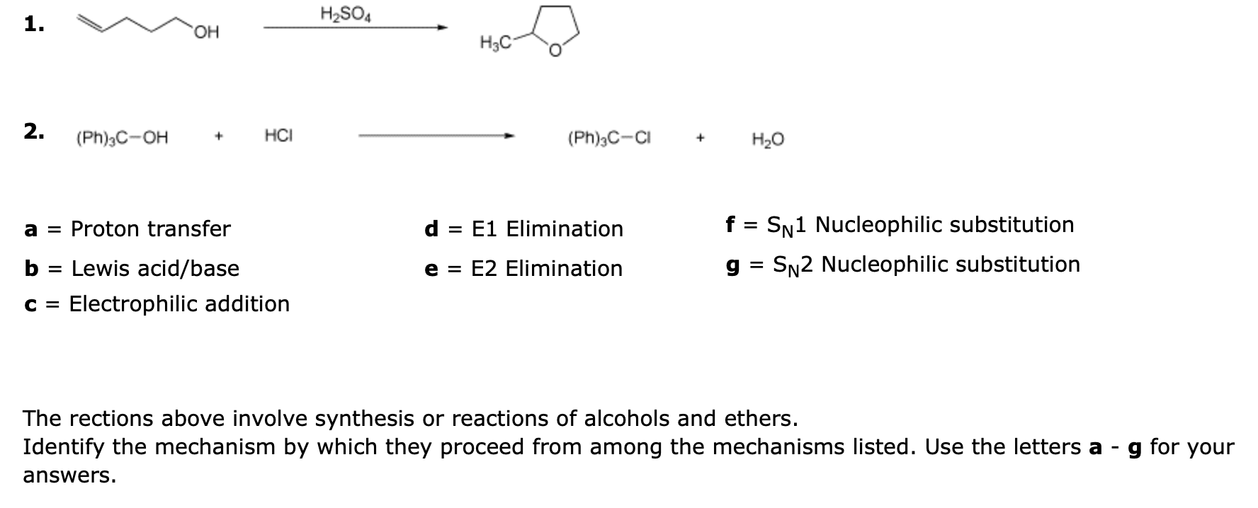 Solved 1. H2SO4 OH H3C 2 . (Ph),C-OH + HCI (Ph) C-Cl + H20 a | Chegg.com