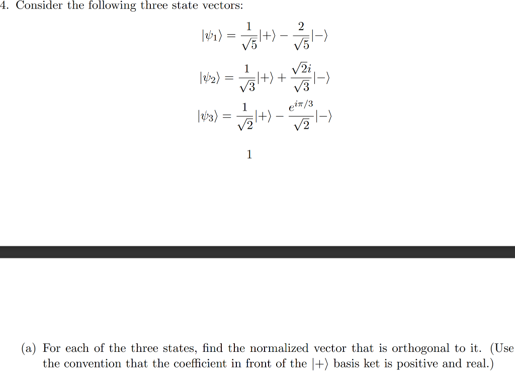 Solved 4. Consider the following three state vectors: 1 2 | Chegg.com