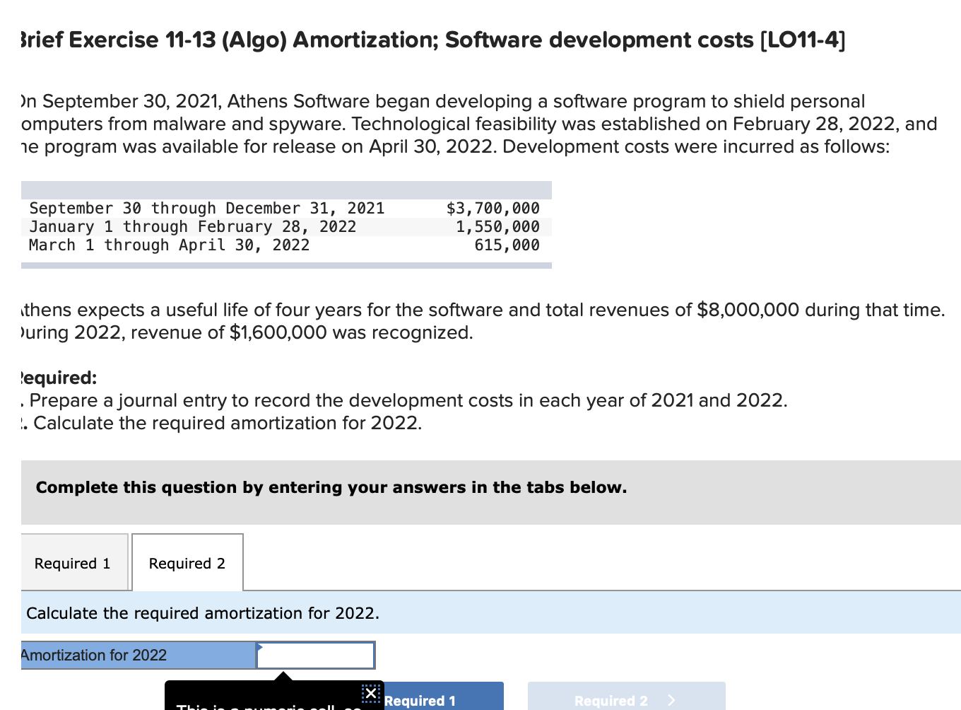 Solved Brief Exercise 11-13 (Algo) Amortization; Software | Chegg.com Solved Brief Exercise 11-13 (Algo) Amortization; Software | Chegg.com