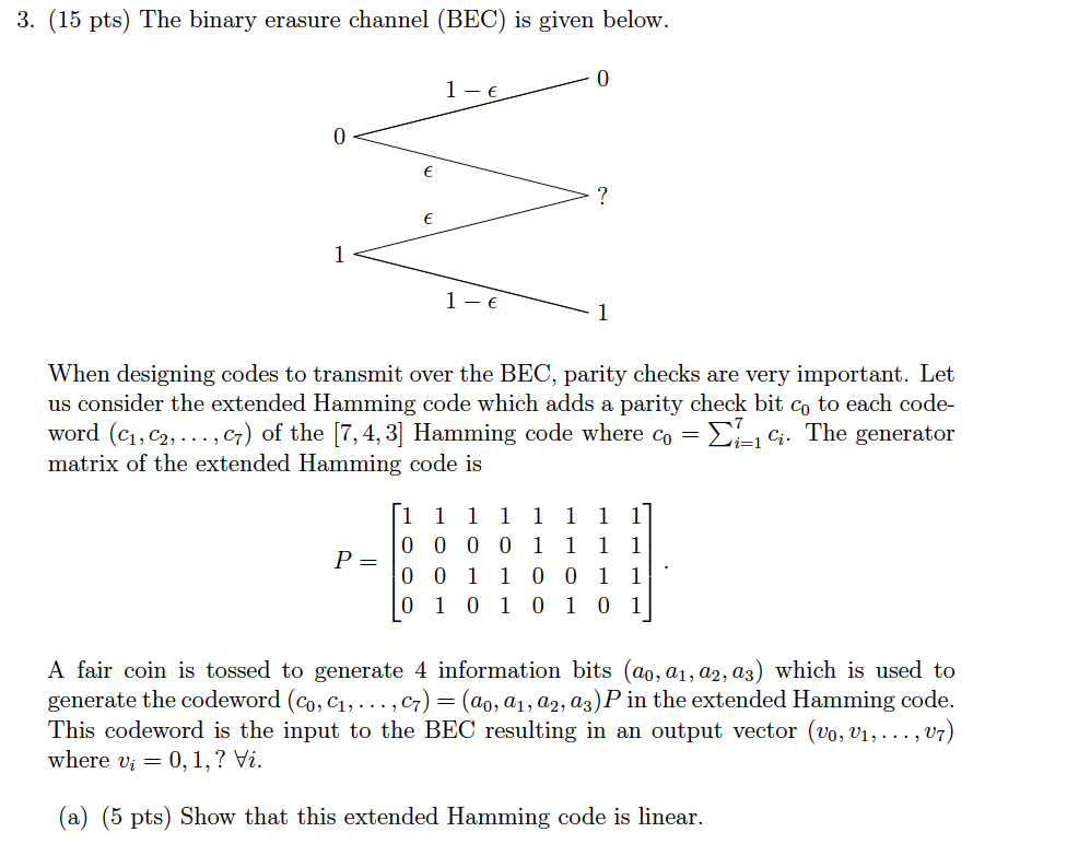 3. (15 pts) The binary erasure channel (BEC) is given | Chegg.com