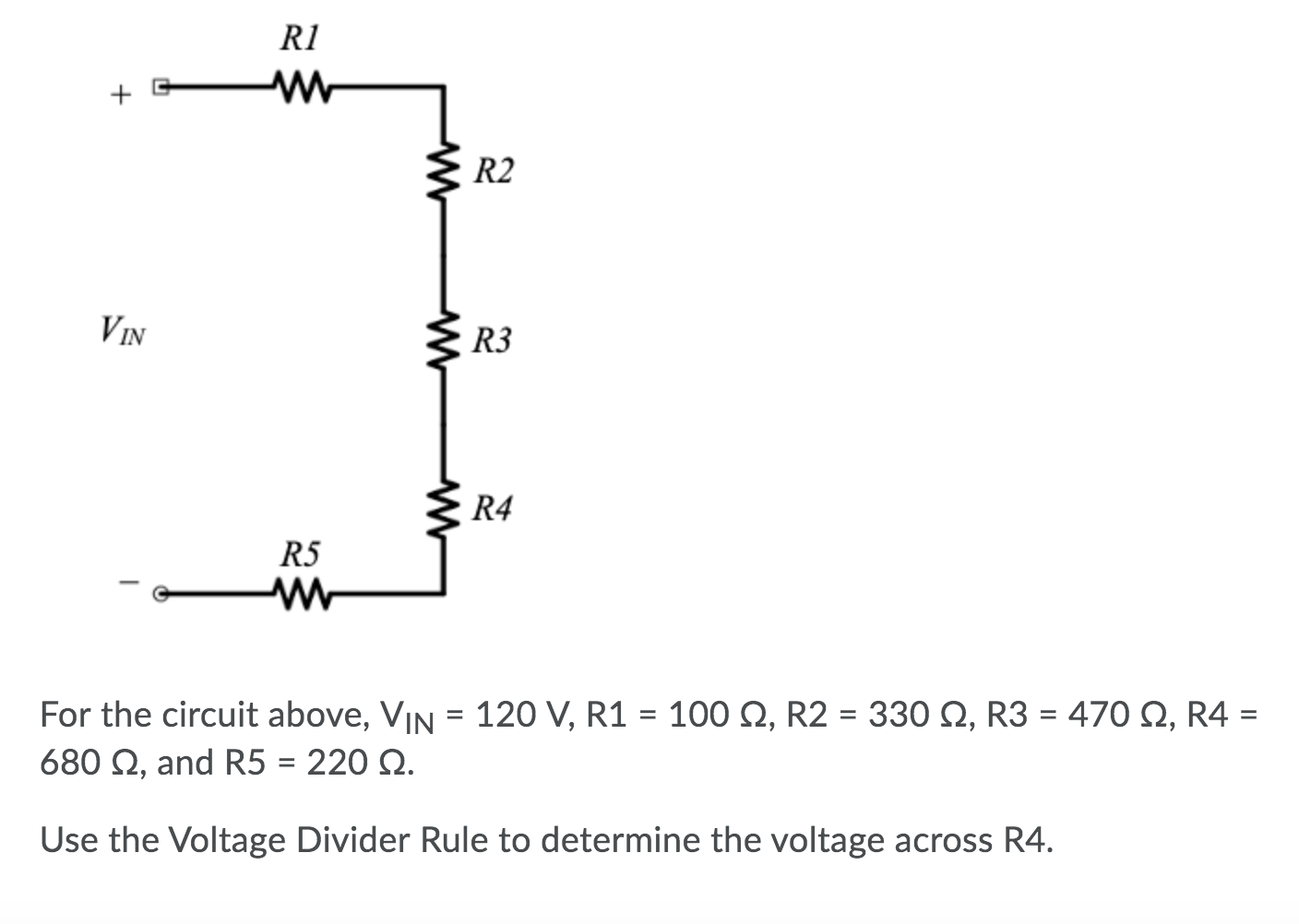 Solved IIN RI R2 R3 R4 R5 For the circuit above, lin = 45 | Chegg.com