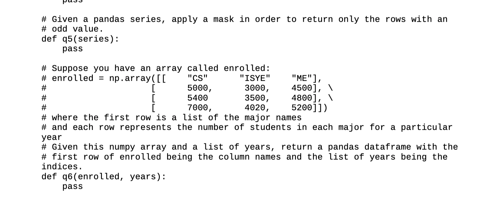 Solved pusu # Given a pandas series, apply a mask in order | Chegg.com