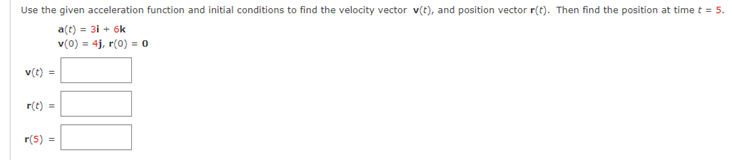 Solved Use The Given Acceleration Function And Initial 0269