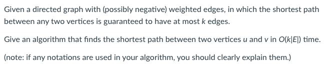 Solved Given a directed graph with (possibly negative) | Chegg.com