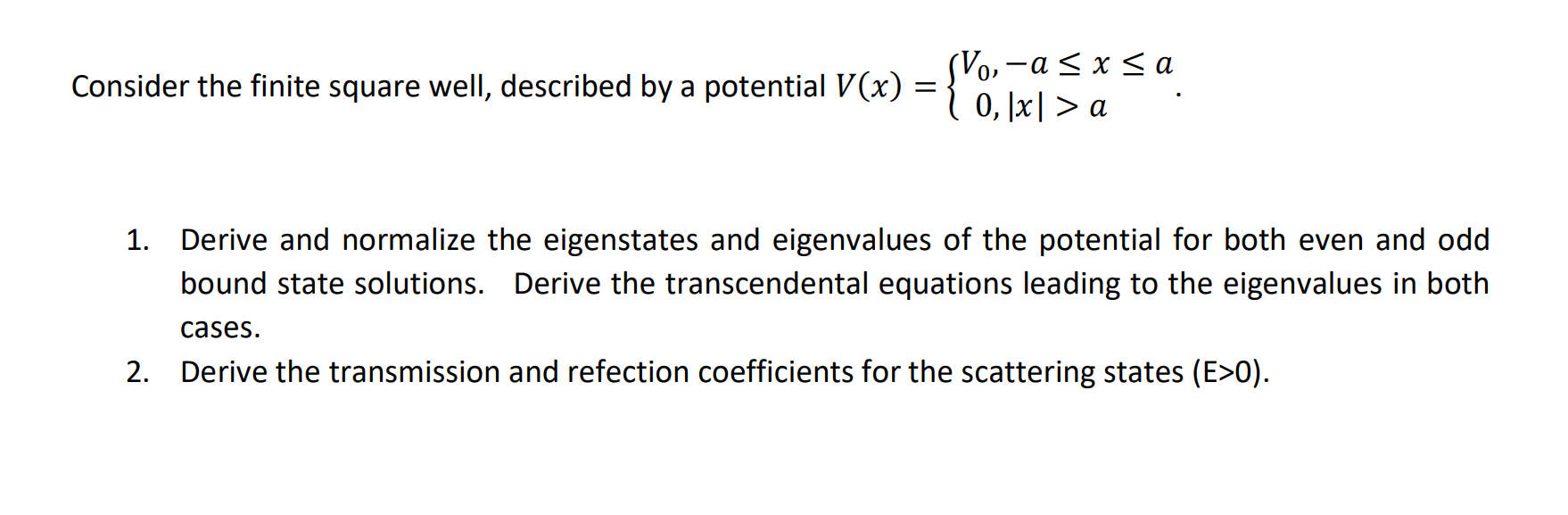 Consider the finite square well, described by a | Chegg.com