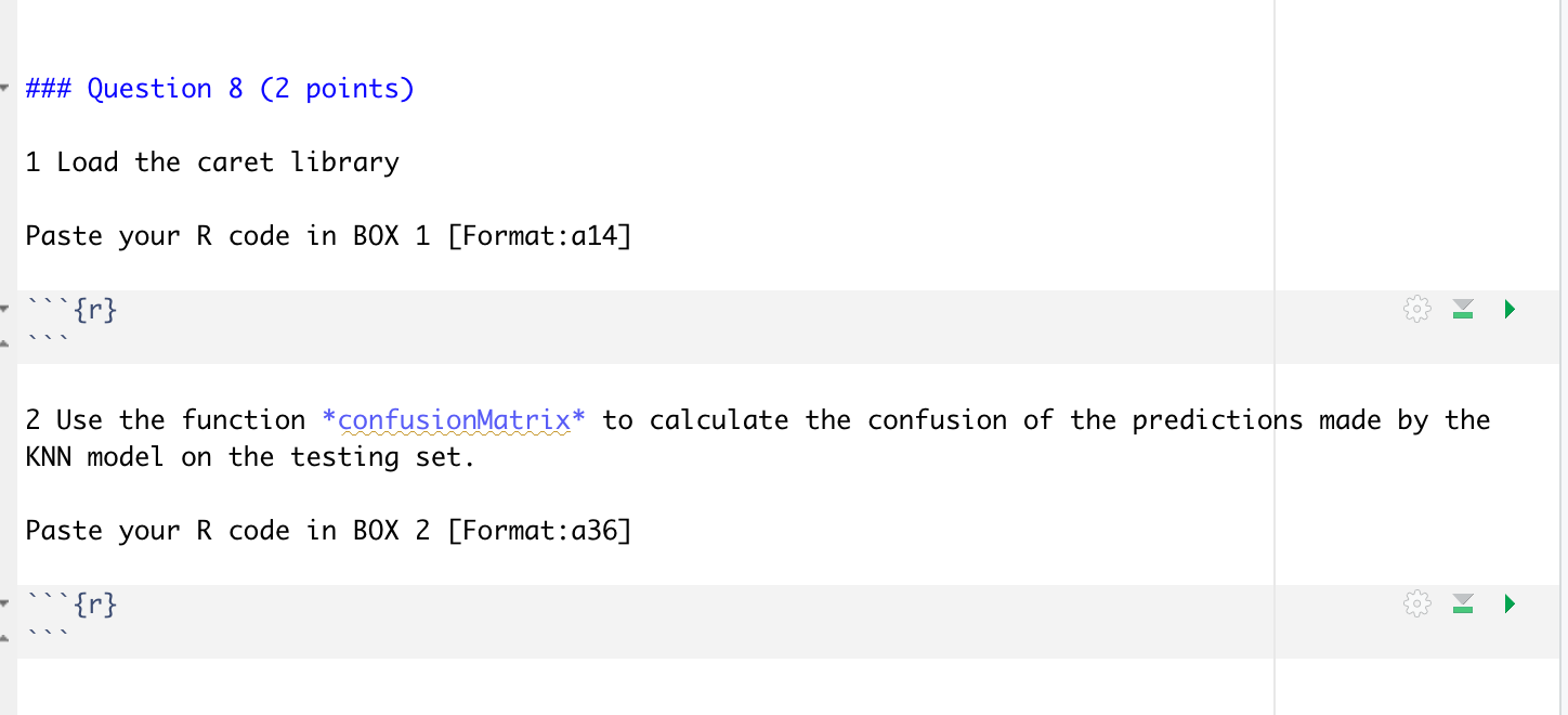 Solved - ### Question 8 (2 points) 1 Load the caret library | Chegg.com