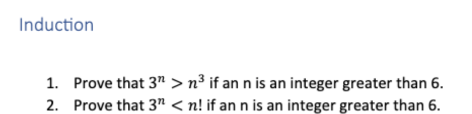 Solved Induction 1. Prove that 3n>n3 if an n is an integer | Chegg.com
