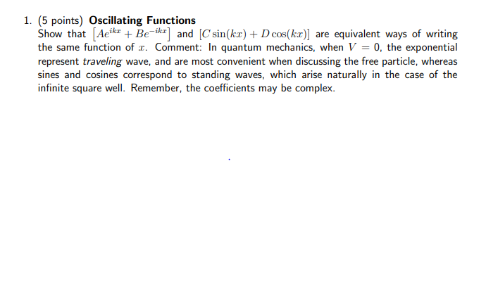 Solved 1. (5 points) Oscillating Functions Show that (Aeikr | Chegg.com