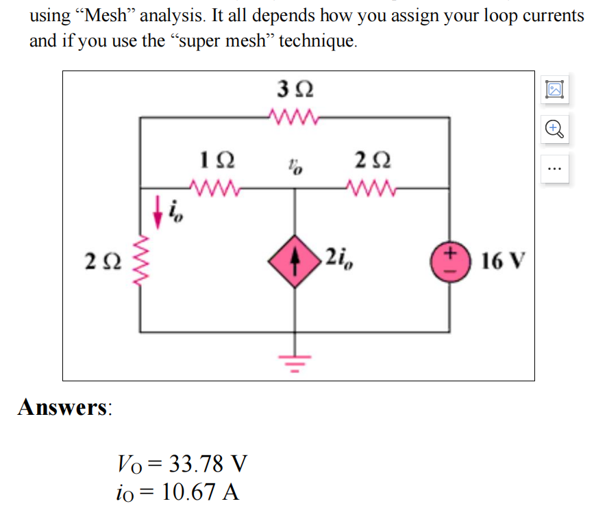 Solved using "Mesh" analysis. It all depends how you assign | Chegg.com