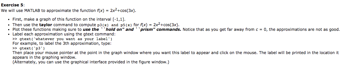 Solved Exercise 5: We will use MATLAB to approximate the | Chegg.com