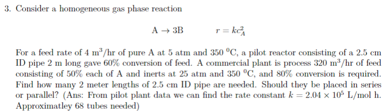 Solved 3. Consider a homogeneous gas phase reaction A + 3B | Chegg.com