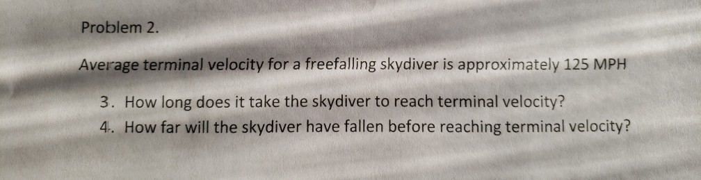 Solved Problem 2. Average terminal velocity for a | Chegg.com