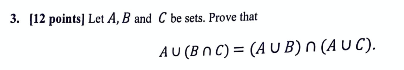 Solved 3. [12 points) Let A, B and C be sets. Prove that AU | Chegg.com