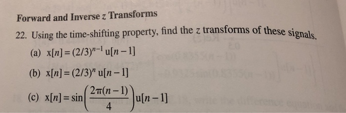 Solved Forward and Inverse z Transforms 22. Using the | Chegg.com
