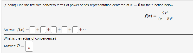 Solved ( 1 point) Find the first five non-zero terms of | Chegg.com