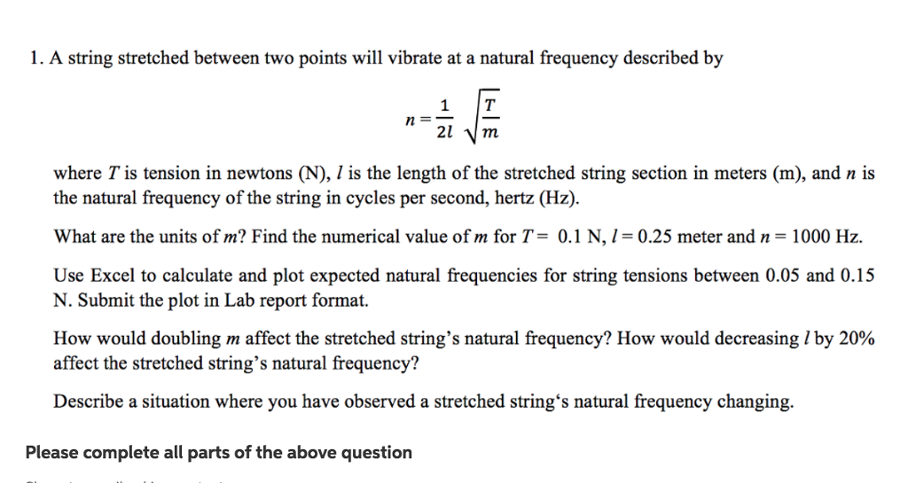 Solved 1. A string stretched between two points will vibrate | Chegg.com