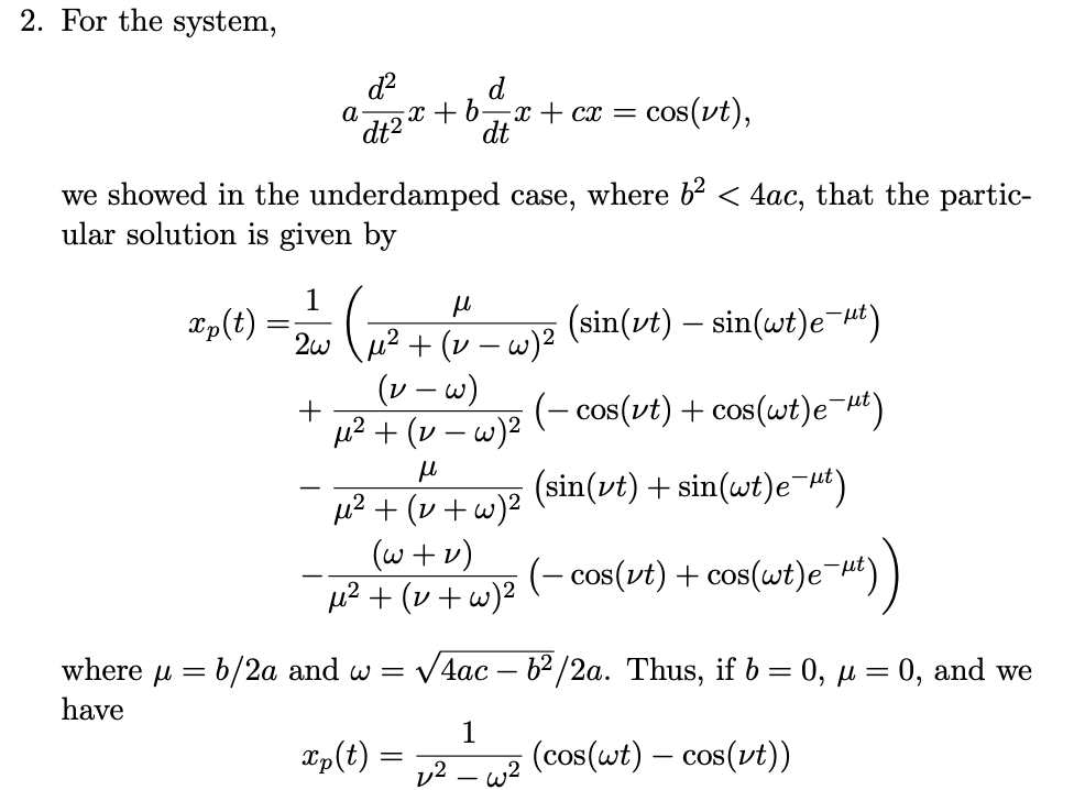 Solved 2. For the system, d2 a d x + cx = = cos(vt), dt dt 2 | Chegg.com