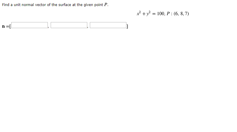 Solved Find a unit normal vector of the surface at the given | Chegg.com