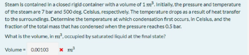 Solved Steam is contained in a closed rigid container with a | Chegg.com