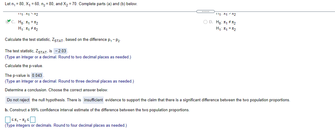 Solved Let n = 80, X1 = 60, n2 = 80, and X2 = 70. Complete | Chegg.com