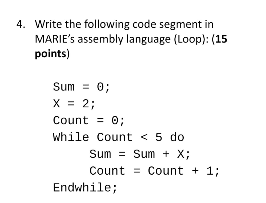 Solved 4 Write The Following Code Segment In Maries 