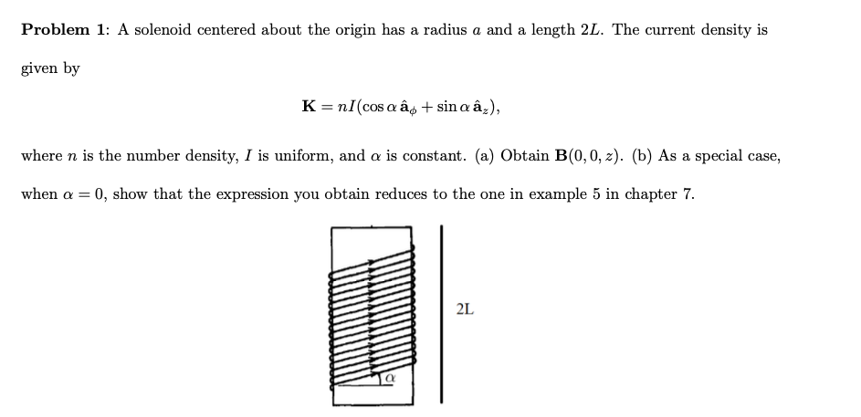 Solved Problem 1: A solenoid centered about the origin has a | Chegg.com