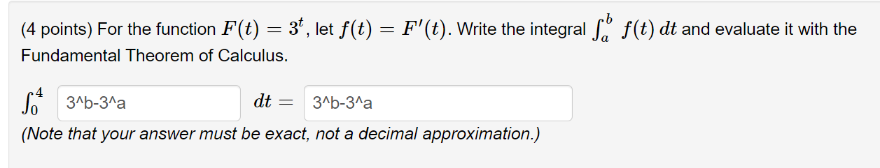 Solved (4 points) For the function F(t)=3t, let f(t)=F′(t). | Chegg.com