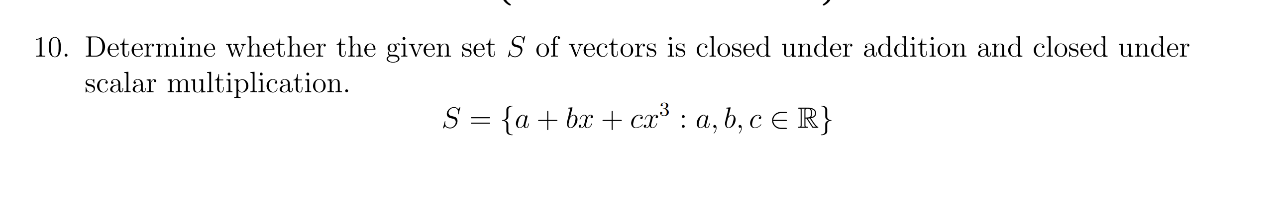 Solved 10. Determine whether the given set S of vectors is | Chegg.com