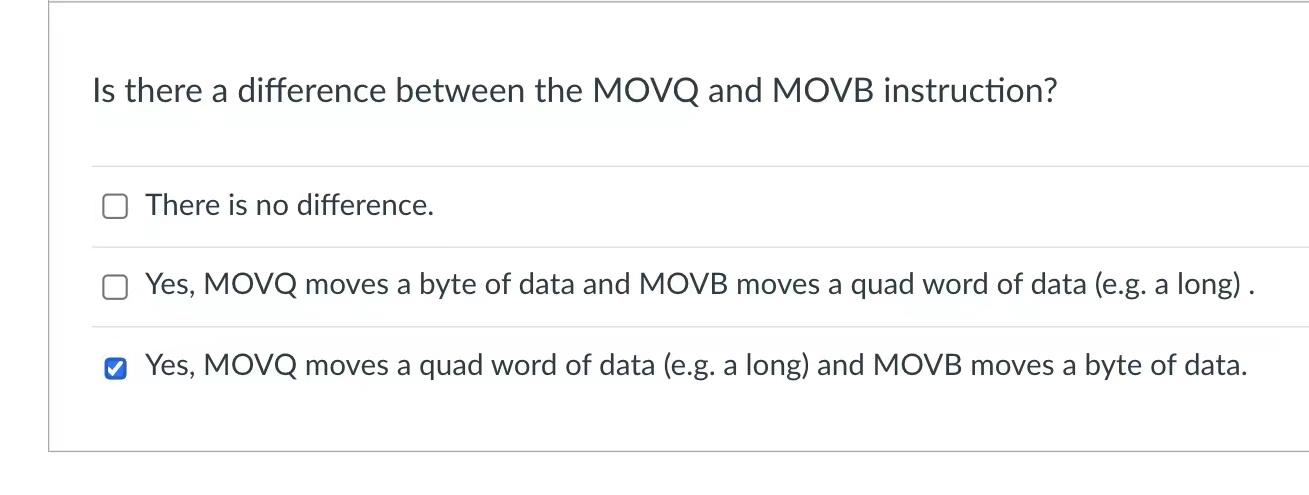 Solved Is there a difference between the MOVQ and MOVB | Chegg.com